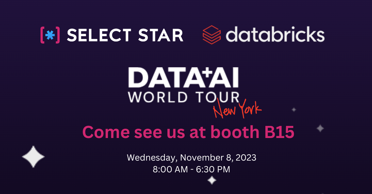 Select Star at Databricks Data + AI World Tour - November 8, 2023